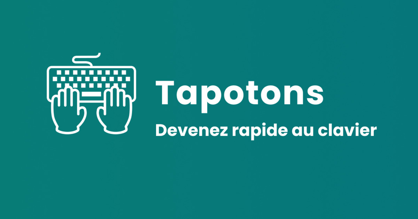 Tapotons : apprendre à taper plus vite au clavier